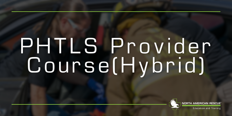 Section: Overview | PHTLS Online & In-Person Provider Course (16 Hour) | North American Rescue ...